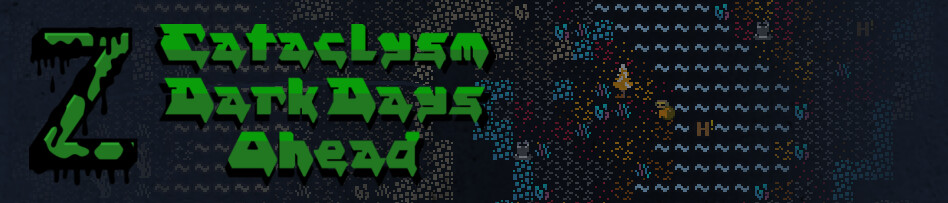 Cataclysm: Dark Days Ahead