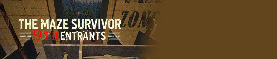 The Maze Survivor: The 9th Entrants