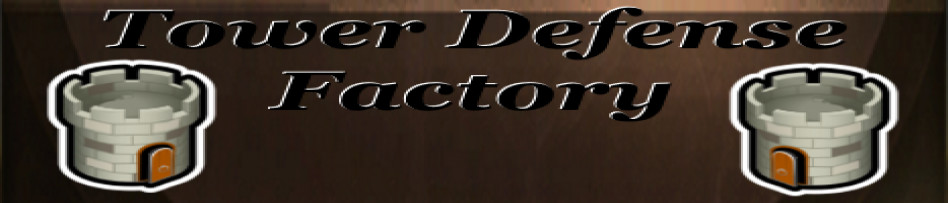 Tower Defense Factory
